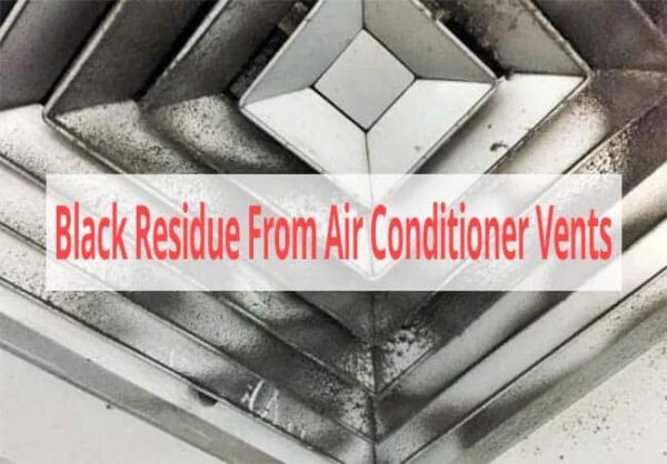 Black Residue From Air Conditioner Vents (2020) - All Time Air Conditioning
